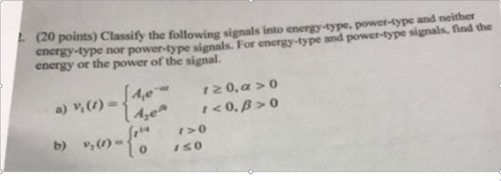 Solved L. (20 points) Classify the following signals into | Chegg.com