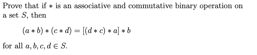 Solved Prove that if * is an associative and commutative | Chegg.com