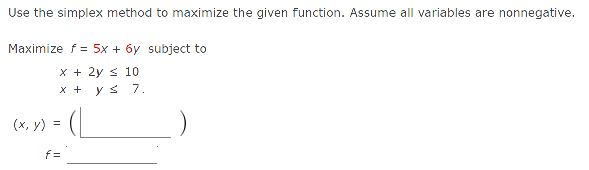 Solved Use The Simplex Method To Maximize The Given