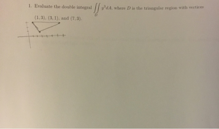 Solved 1. Evaluate the double integral // ?3 dA. where D is | Chegg.com