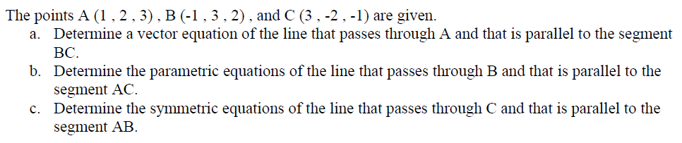 Solved The points A(1,2,3),B(-1,3,2), ﻿and C(3,-2,-1) ﻿are | Chegg.com