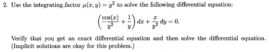 Solved 2. Use the integrating factor u(x, y) = y? to solve | Chegg.com