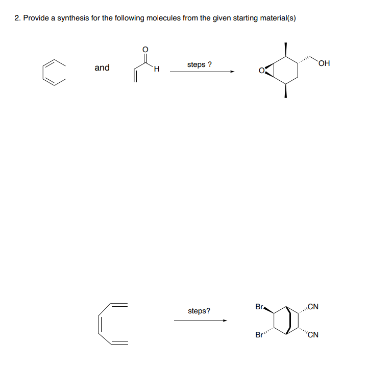Solved 2. Provide a synthesis for the following molecules | Chegg.com