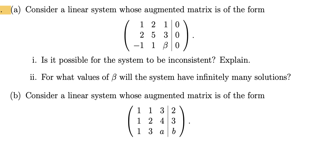 Solved • (a) Consider a linear system whose augmented matrix | Chegg.com