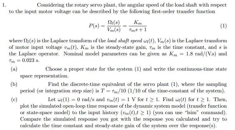 Solved Considering the rotary servo plant, the angular speed | Chegg.com