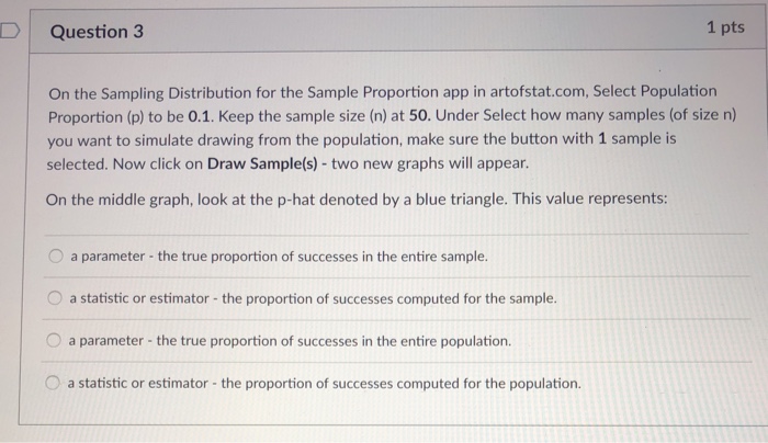 Solved D Question 3 1 pts On the Sampling Distribution for | Chegg.com