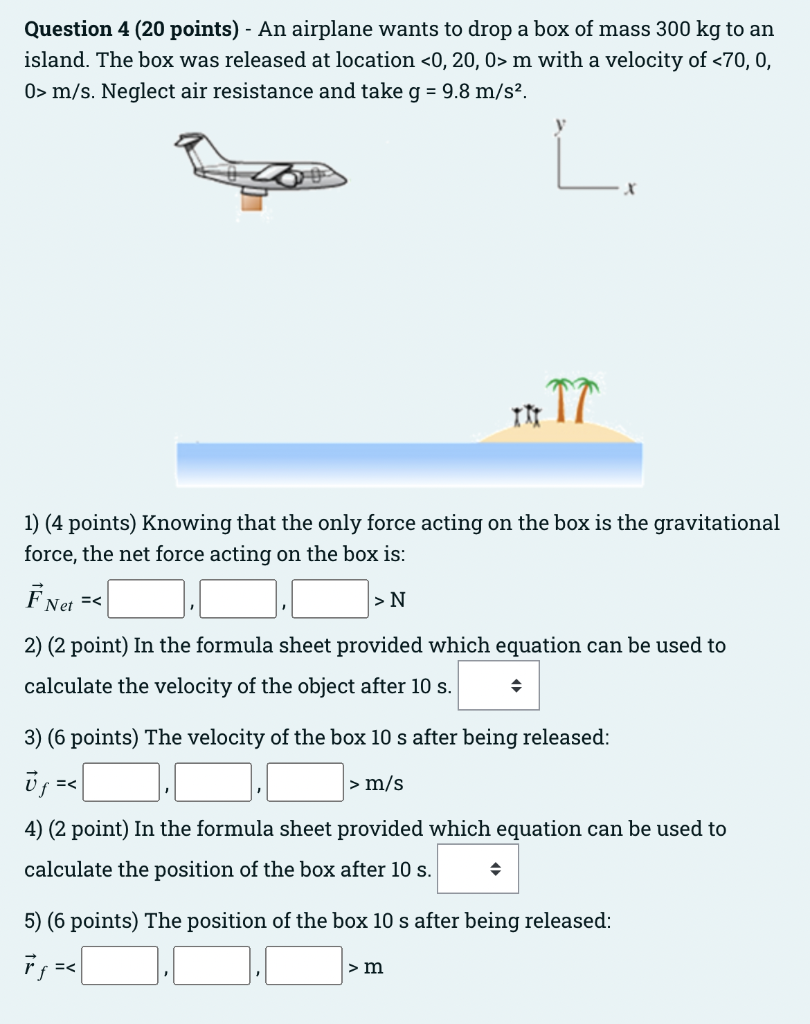 Solved Question 4 (20 points) - An airplane wants to drop a | Chegg.com