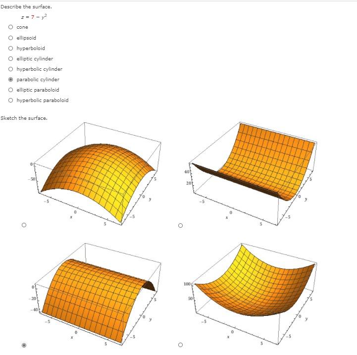 Solved Describe the surface. z = 7 - y2 O cone O ellipsoid | Chegg.com