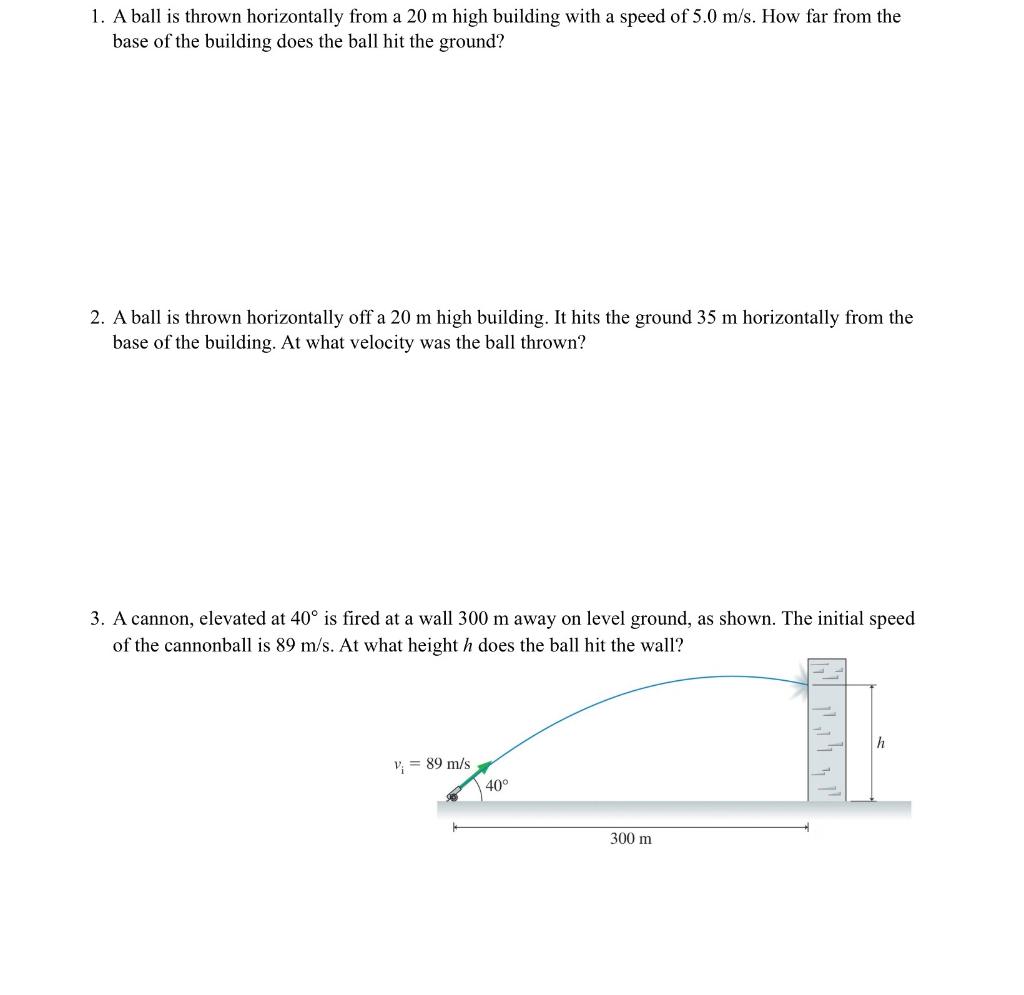 Solved 1. A ball is thrown horizontally from a 20 m high | Chegg.com