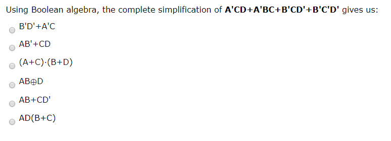 Solved Using Boolean algebra, the complete simplification of | Chegg.com