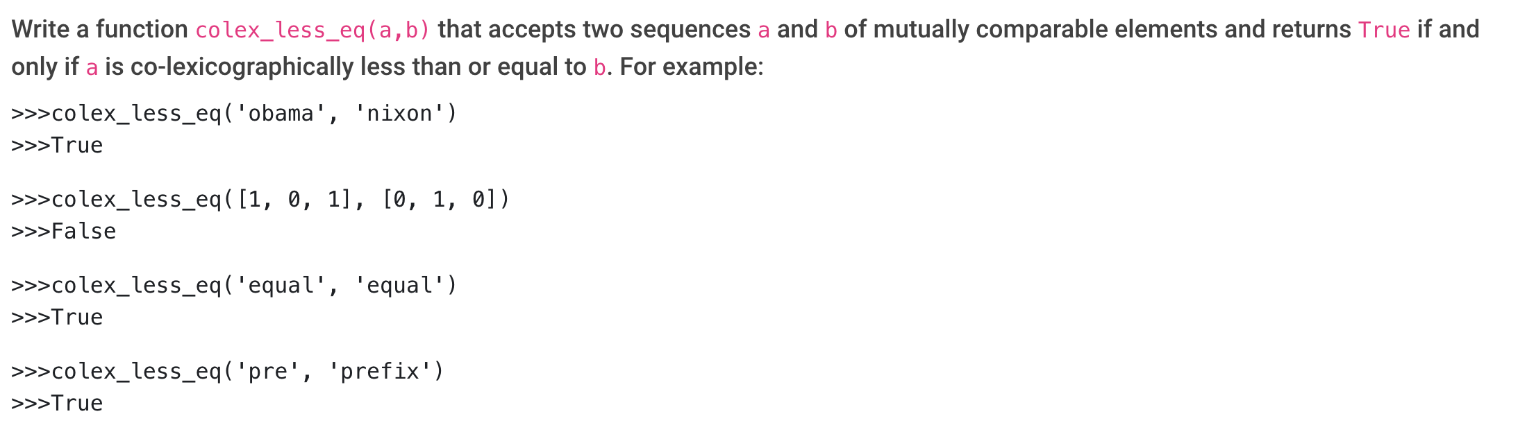 Solved Write a function colex_less_eq(a,b) that accepts two | Chegg.com