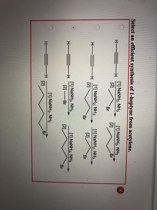 Solved Select an efficient synthesis of 1-heptyne from | Chegg.com