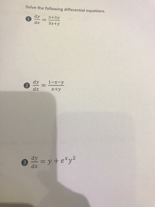Solved Solve the following differential equations.dy/dx = x | Chegg.com