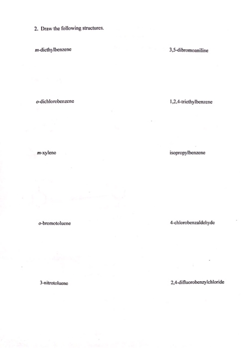 Solved 2. Draw the following structures m-diethylbenzene | Chegg.com