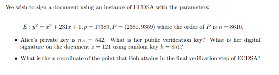 Solved We wish to sign a document using an instance of ECDSA | Chegg.com