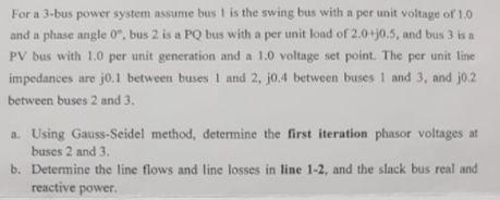 Solved For a 3-bus power system assume bus 1 is the swing | Chegg.com