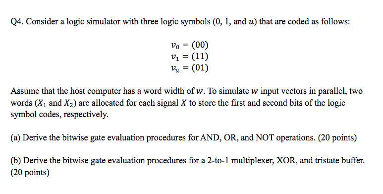Solved Q4. Consider a logic simulator with three logic | Chegg.com