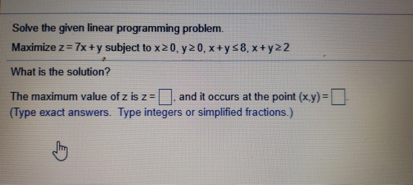 Solved Solve the given linear programming problem. Maximize | Chegg.com