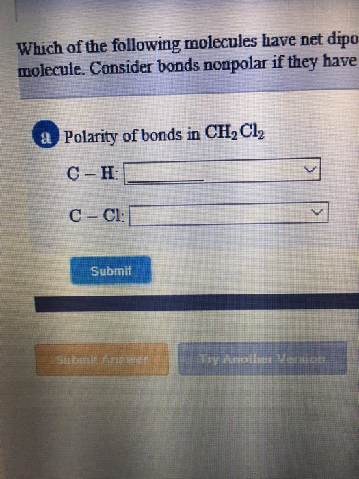 Solved Which of the following molecules have net dipole | Chegg.com