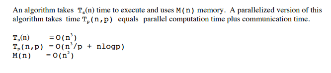 Solved An algorithm takes T. (n) time to execute and uses | Chegg.com