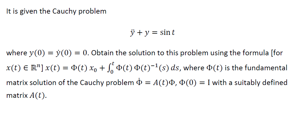 Solved It is given the Cauchy problem º + y = sint = = where | Chegg.com
