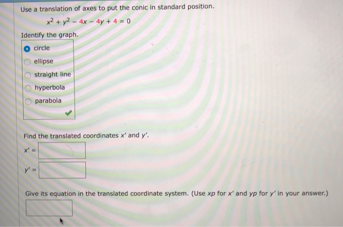 Solved Use a translation of axes to put the conic in | Chegg.com