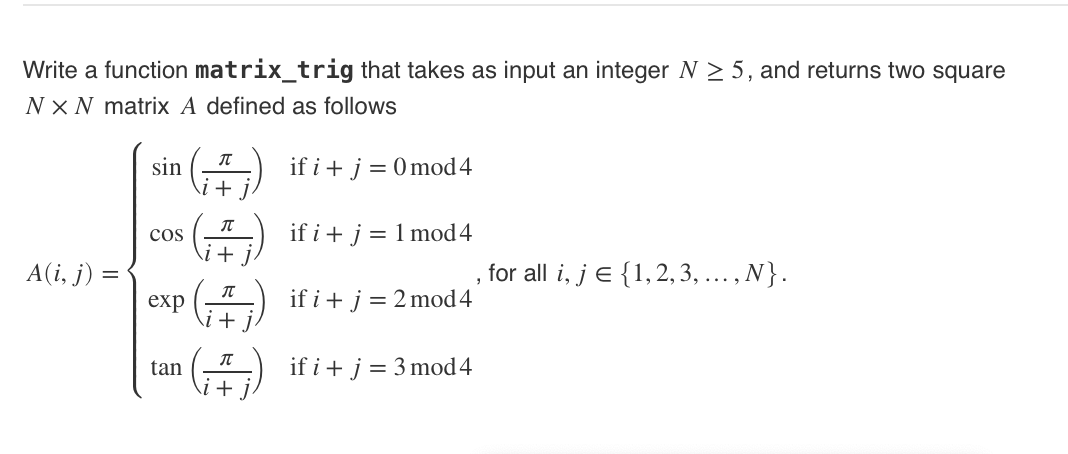 Write a function matrix_trig that takes as input an | Chegg.com