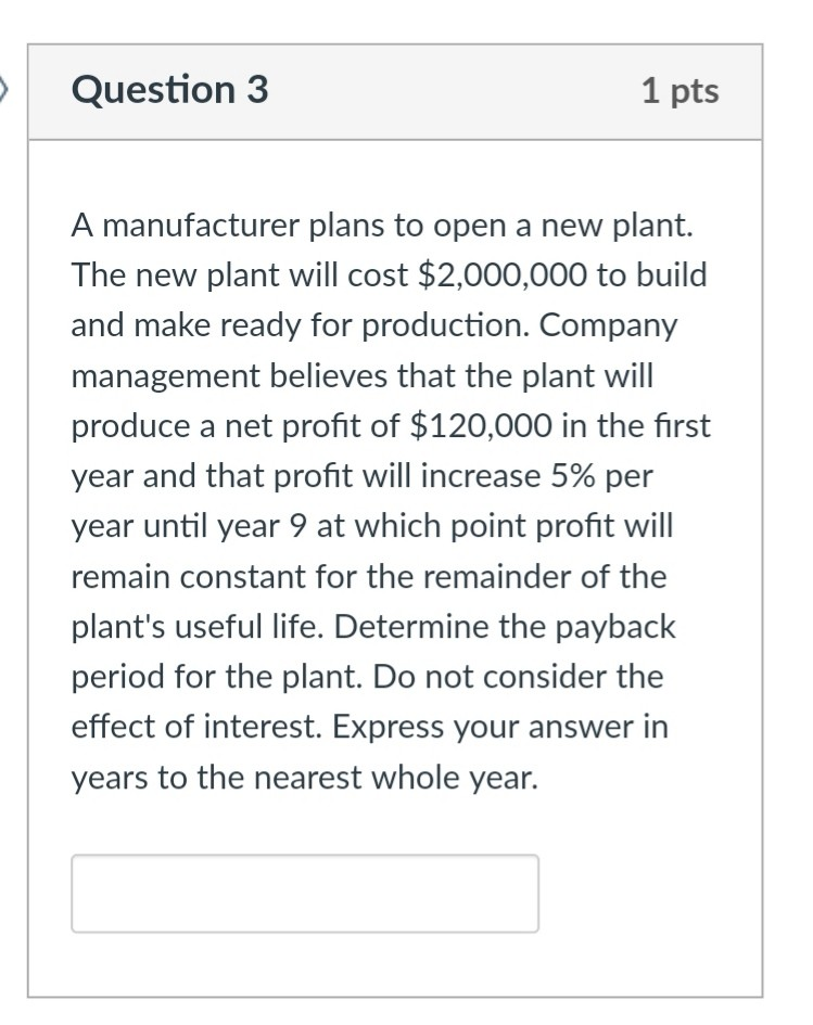Solved Question 3 1 pts A manufacturer plans to open a new | Chegg.com
