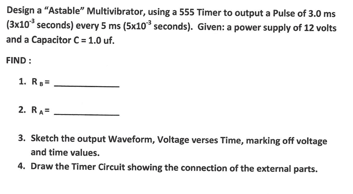 Solved Design a "Astable" Multivibrator, using a 555 Timer | Chegg.com