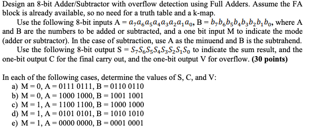 Solved Design an 8-bit Adder/Subtractor with overflow | Chegg.com