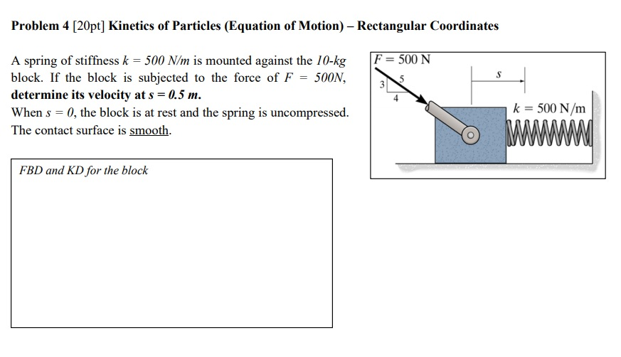 Solved Problem 4 [20pt] Kinetics of Particles (Equation of | Chegg.com