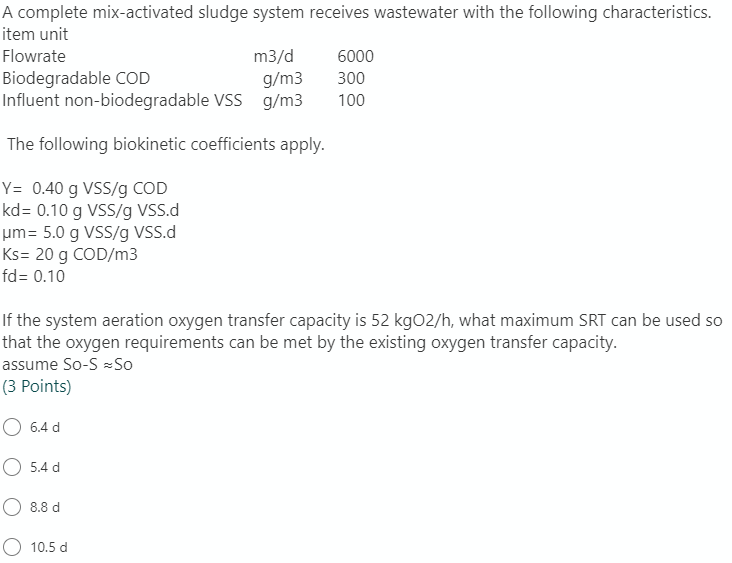 Solved A complete mix-activated sludge system receives | Chegg.com