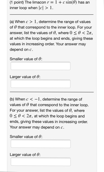 Solved (1 point) The lim acon r = 1 + c sin(θ) has an inner | Chegg.com