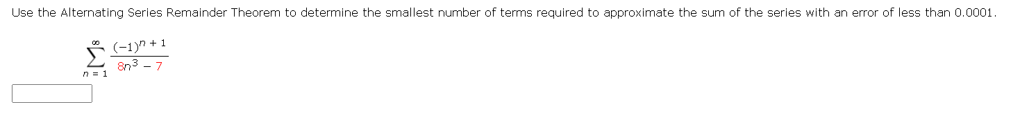 Solved Use The Alternating Series Remainder Theorem To