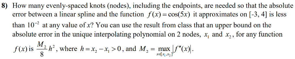 Solved 8) How many evenly-spaced knots (nodes), including | Chegg.com