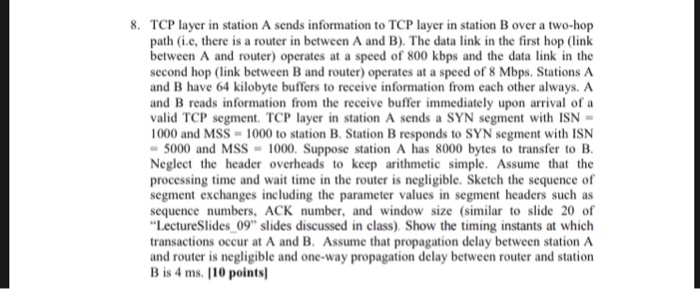 Solved 8. TCP layer in station A sends information to TCP | Chegg.com