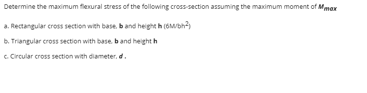 Solved Determine the maximum flexural stress of the | Chegg.com