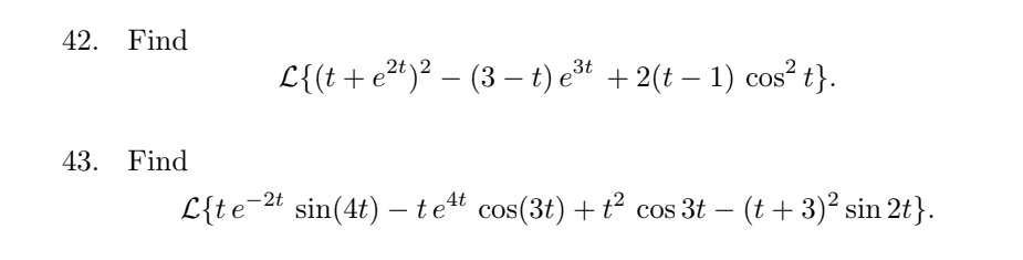 Solved 42. Find 3t L{(t +62+)2 – (3 – t) e3+ + 2(t – 1) cos² | Chegg.com