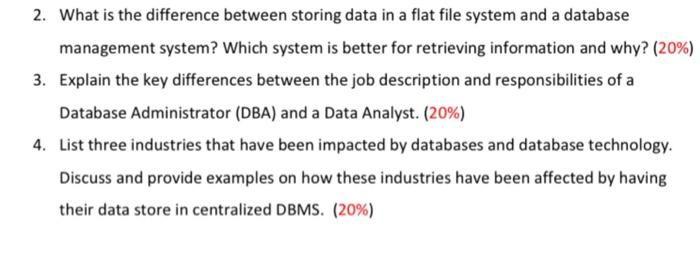 Solved 2. What is the difference between storing data in a | Chegg.com