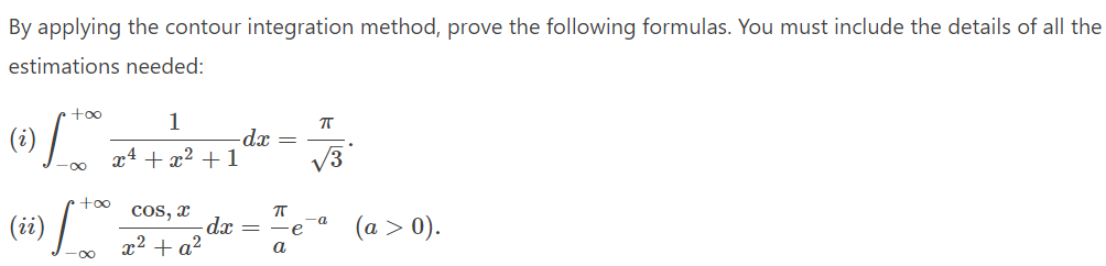 Solved By applying the contour integration method, prove the | Chegg.com