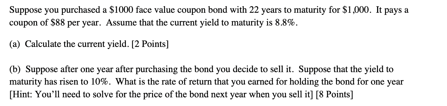 Solved Suppose you purchased a $1000 face value coupon bond | Chegg.com