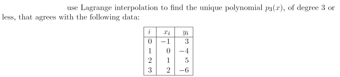 Solved use Lagrange interpolation to find the unique | Chegg.com