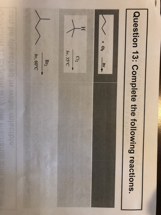 Solved Question 13: Complete the following reactions. hv + | Chegg.com
