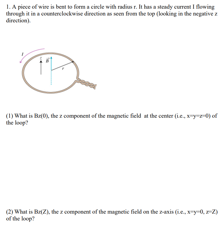 Solved 1. A piece of wire is bent to form a circle with | Chegg.com