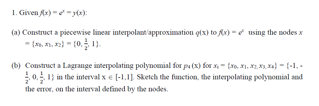 Solved 1. Given f(x)=ex=y(x) : (a) Construct a piecewise | Chegg.com