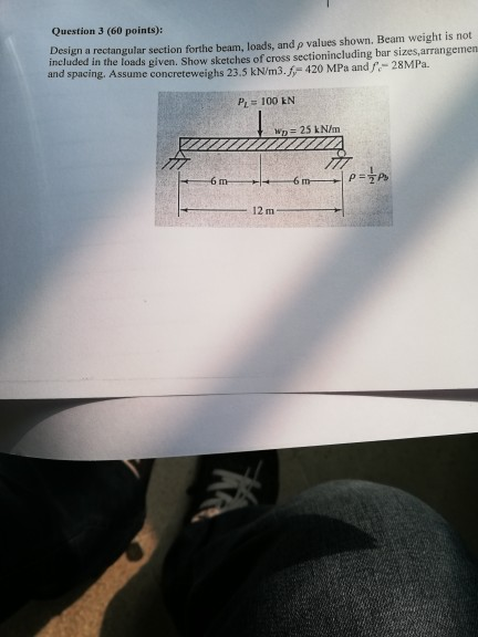 Solved Question 3 (60 points): Design a rectangular section | Chegg.com