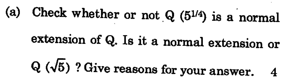 Solved (a) Check whether or not Q(51/4) is a normal | Chegg.com