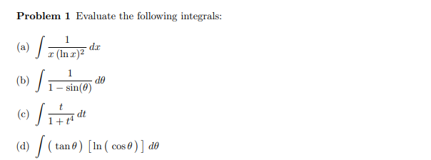 Solved Problem 1 Evaluate the following integrals: (a) | Chegg.com