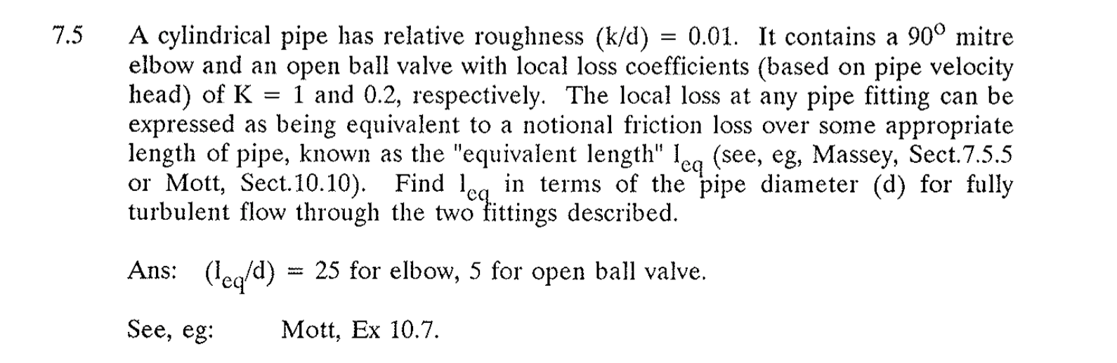 Solved 7.5 A cylindrical pipe has relative roughness | Chegg.com