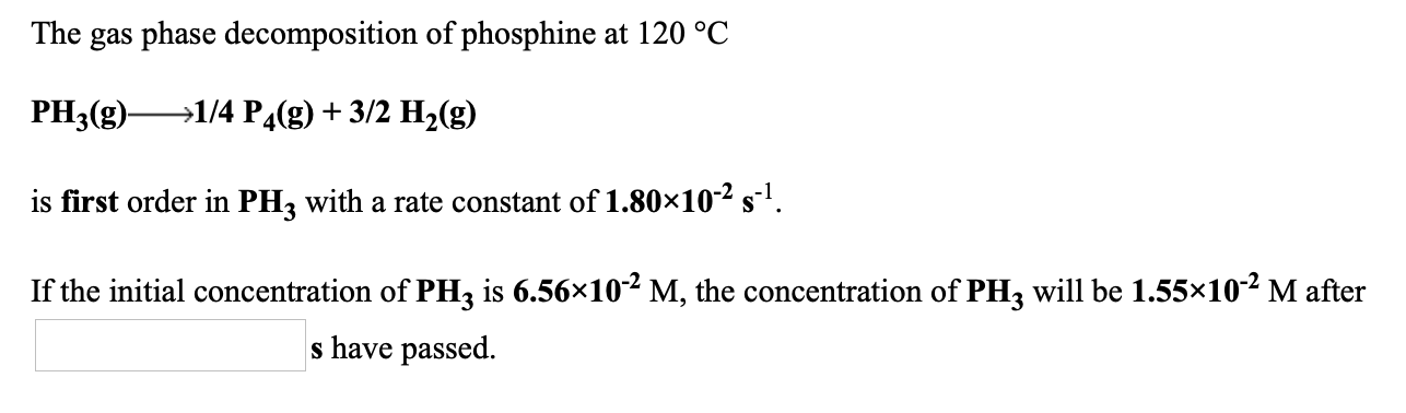 Solved The gas phase decomposition of phosphine at 120 °C | Chegg.com